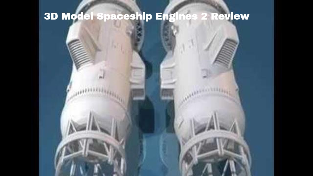 3D Model Spaceship Engines 2 Review