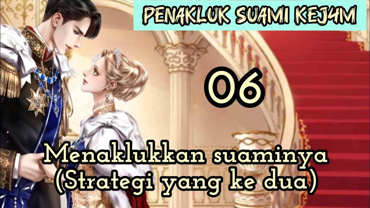 Part:6 Conquering her husband (The second strategy)