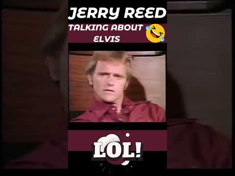 JERRY REED👀🤣🤣- TALKING ABOUT ELVIS - JERRY IS SO FUNNY👀🤣