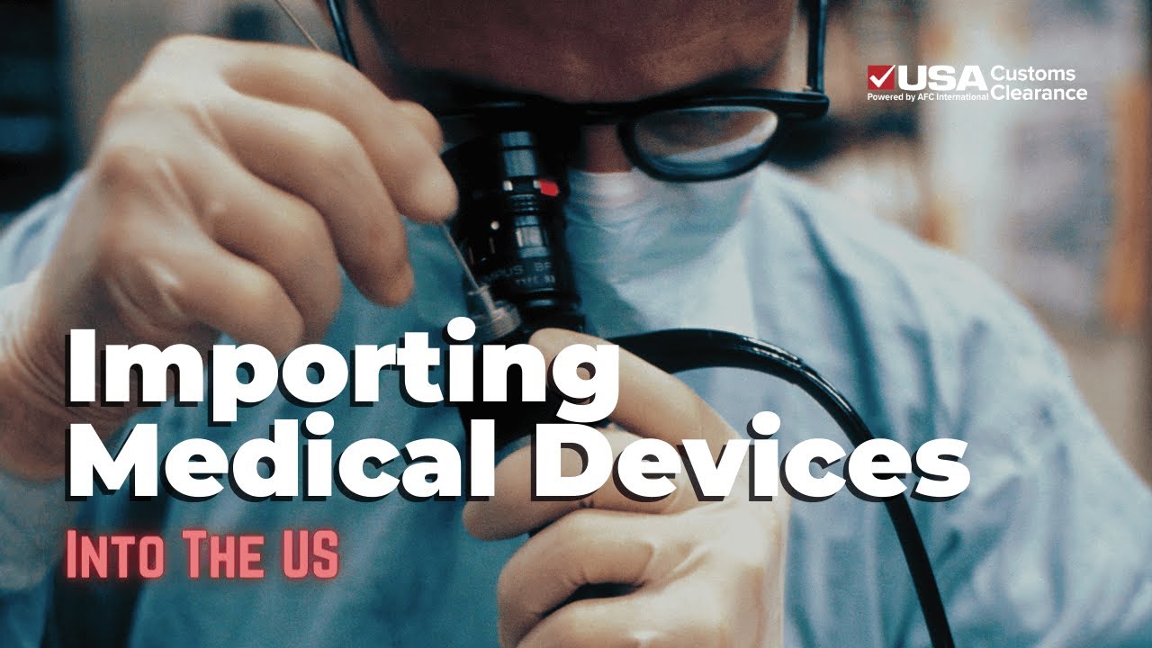 Importing Medical Devices Into the US