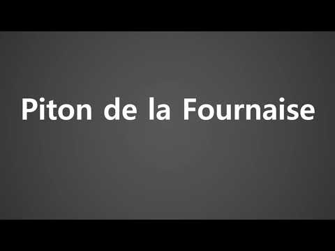 How To Pronounce Piton de la Fournaise