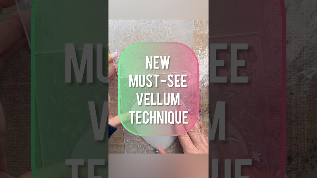 MUST-SEE Vellum Technique for Paper Crafters! #crafts #diy