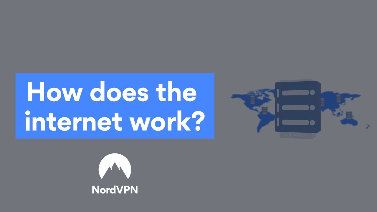 How does the internet work? | NordVPN