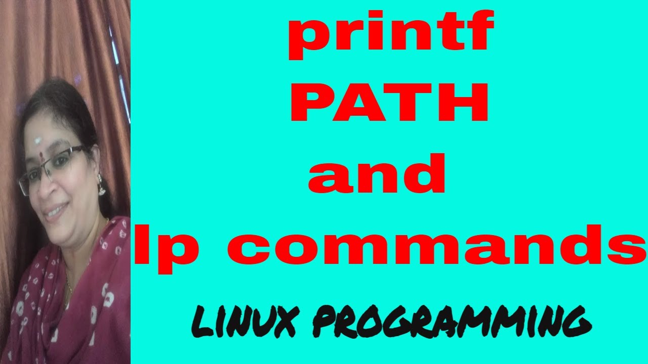 printf,PATH and lp commands in Linux | Linux Programming