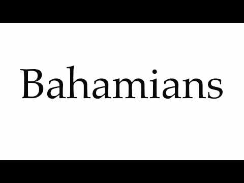 How to Pronounce Bahamians