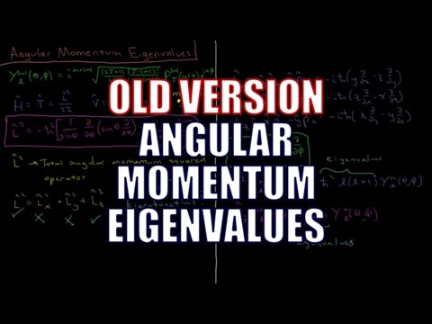 Quantum Chemistry 6.12 - Angular Momentum Eigenvalues (Old Version)
