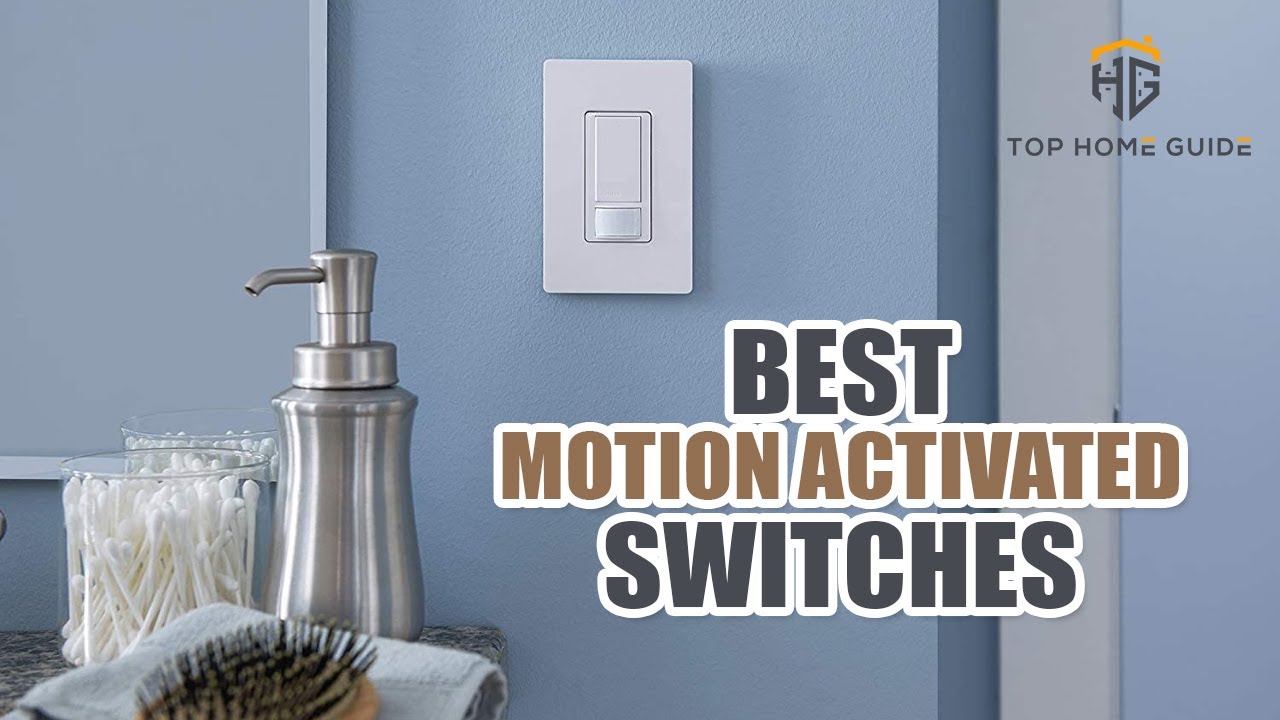 ▶️Motion Activated Switches: Top 10 Best Motion Activated Switches For 2021 - [ Buying Guide ]