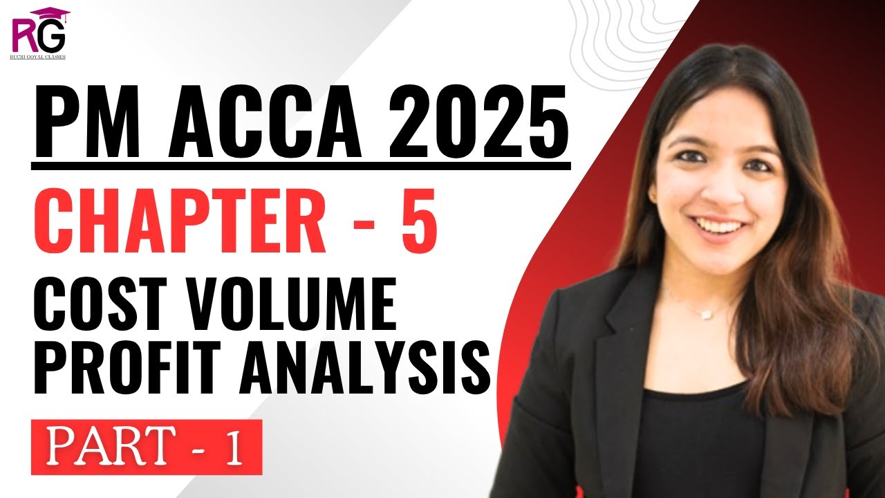 ACCA PM Chapter 5 Part 1 | Break-Even, C/S Ratio & Margin of Safety (Single Product) | PM 2025