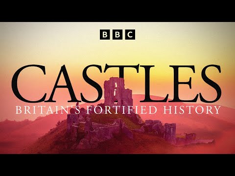 Castles: Britain's Fortified History | BBC Select