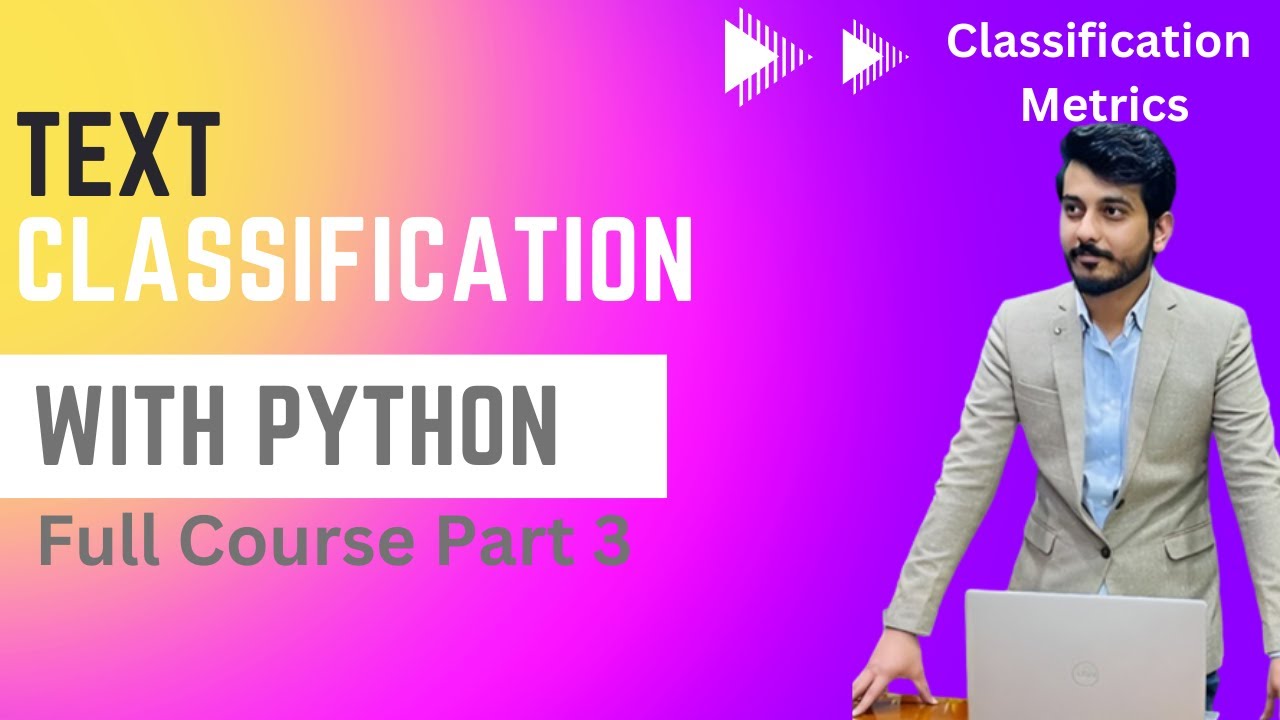 Text Classification with Python | Natural Language Processing Course Part 3 | Classification Metrics