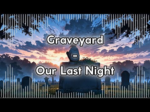 Graveyard - Our Last Night || Lyrics / Sub. Español