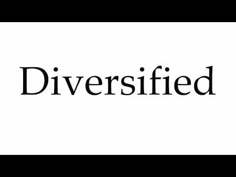 How to Pronounce Diversified