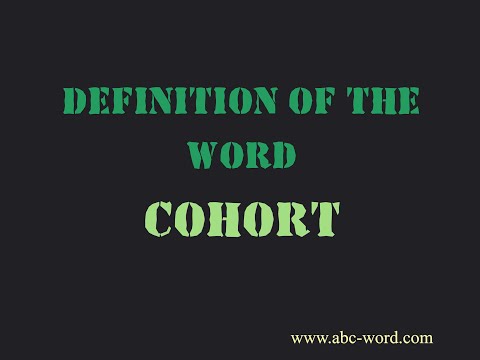 Definition of the word "Cohort"