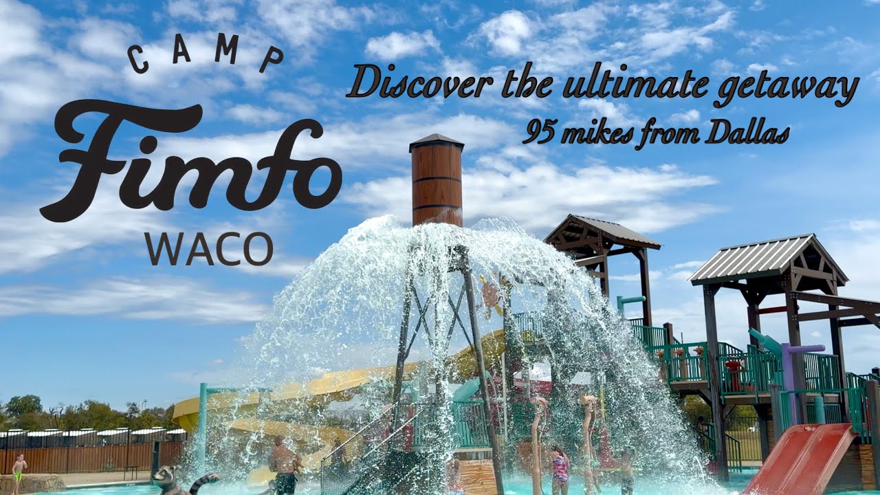 Discover the ultimate getaway at Camp Fimfo Waco | 95 miles from Dallas 