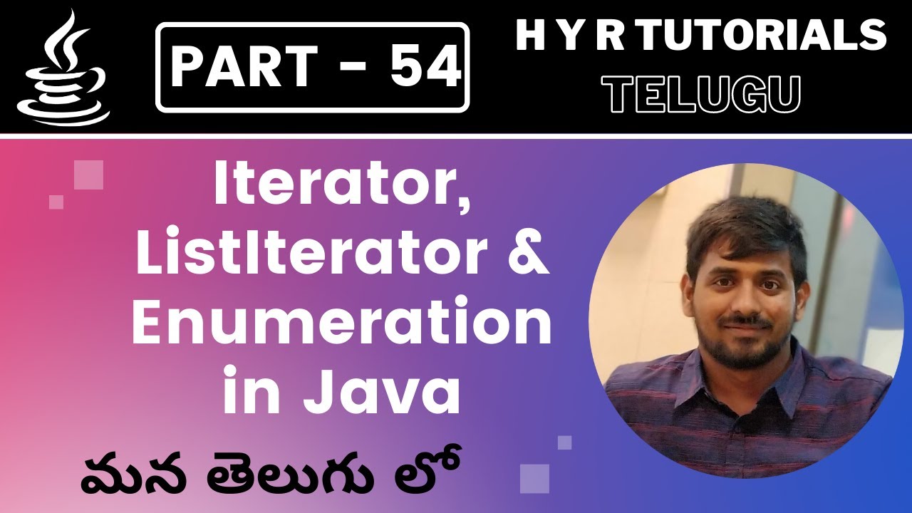P54 - Iterator, ListIterator & Enumeration in Java | Collections | Core Java | Java Programming |