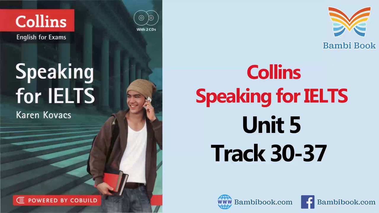 Collins Speaking for IELTS Unit 5 Track 30-37