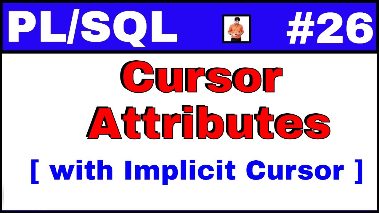 PL/SQL Tutorial #26: Cursor attributes with implicit cursor with example