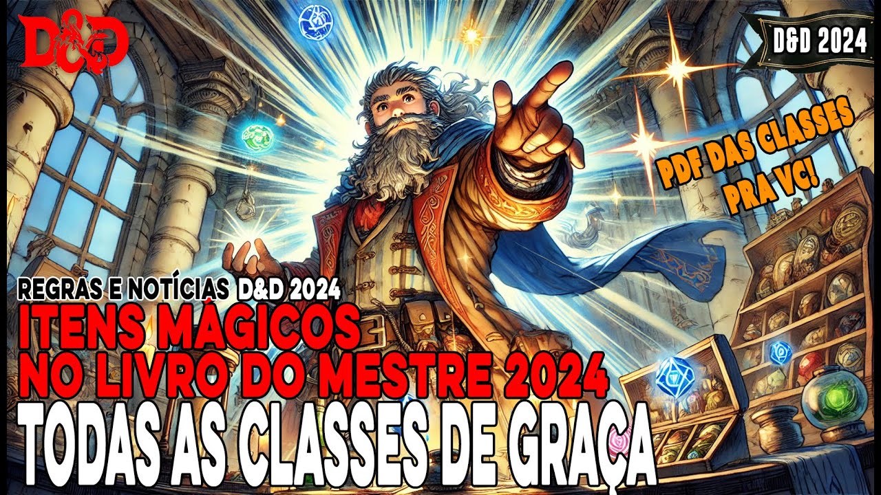[D&D 2024]  PDF Classes | Notícias Itens Mágicos do Livro do Mestre 2024 - Dicas de RPG #336