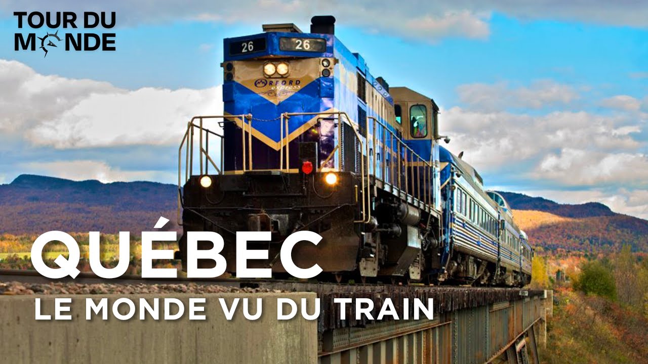 Documentaire | Québec – Le Monde vu du train