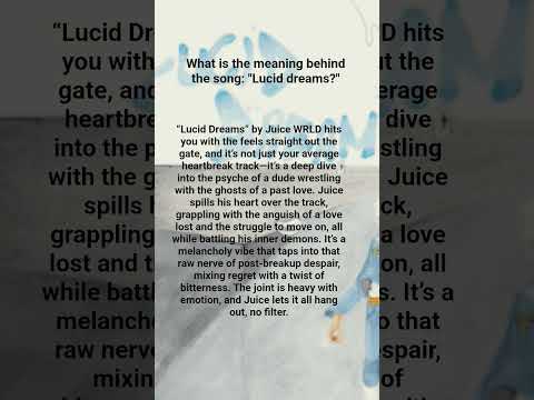 #What is the meaning behind the song: "Lucid dreams?"