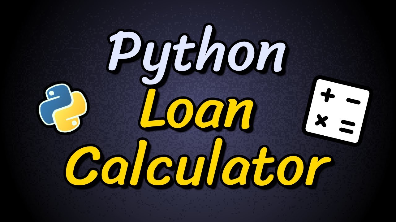 Create a Python Loan Calculator 🧮