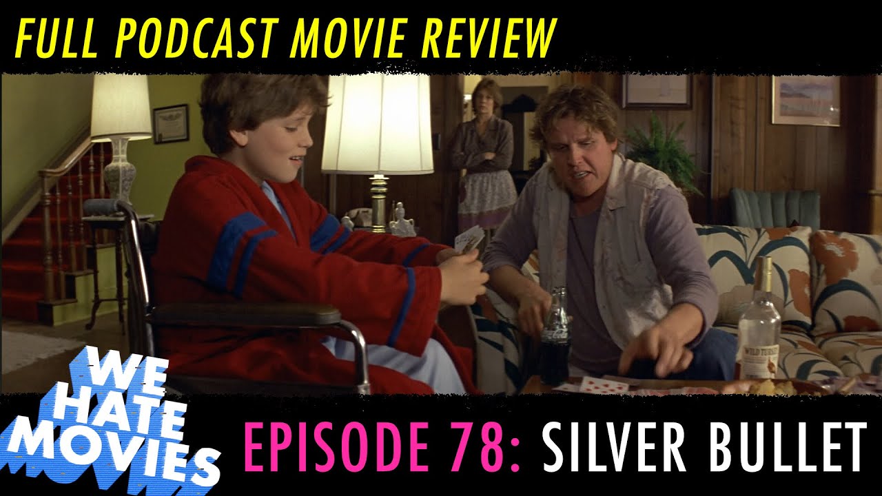 We Hate Movies - Stephen King's Silver Bullet (COMEDY PODCAST MOVIE REVIEW)