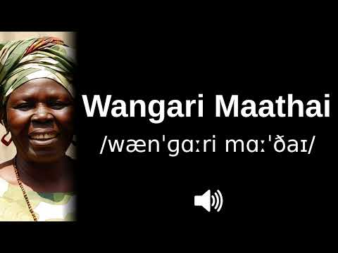 🇰🇪 How to pronounce Wangari Maathai (CORRECTLY!)