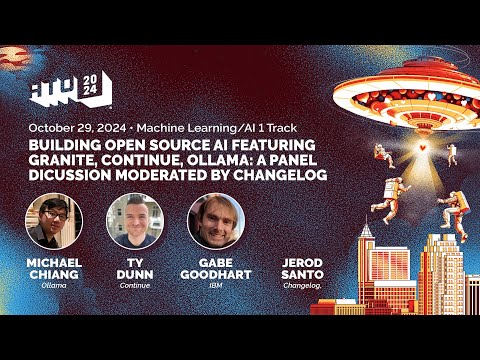 Building Open Source AI featuring Granite, Continue, Olama: A panel dicussion moderated by Changelog
