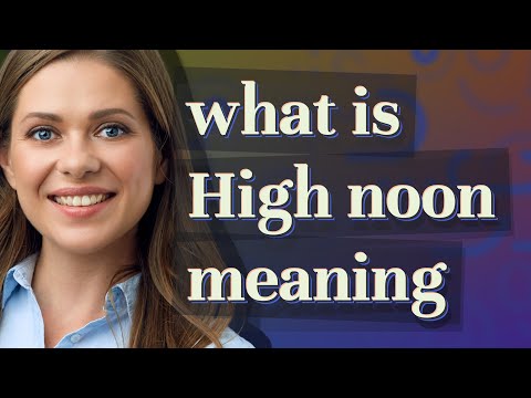 High noon | meaning of High noon