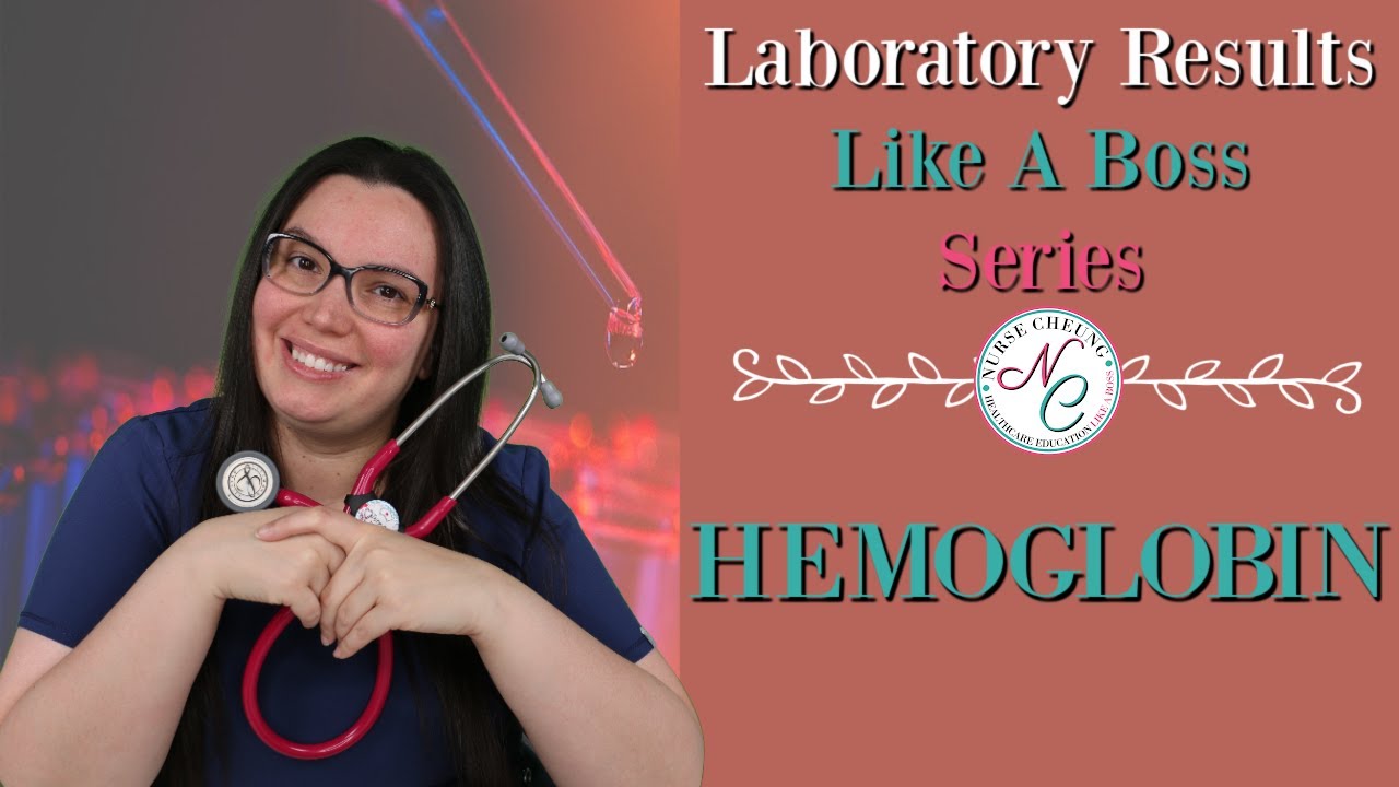 HEMOGLOBIN | LABORATORY VALUES NCLEX NURSING EXAM LIKE A BOSS SERIES
