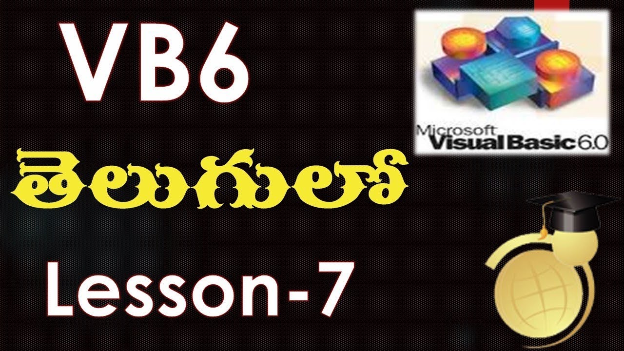 Visual Basic(VB6) programming - first program(Telugu)-Lesson-7