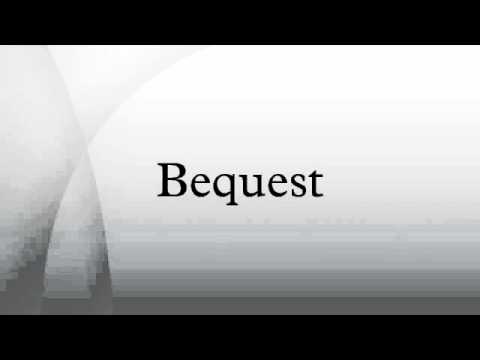 Bequest