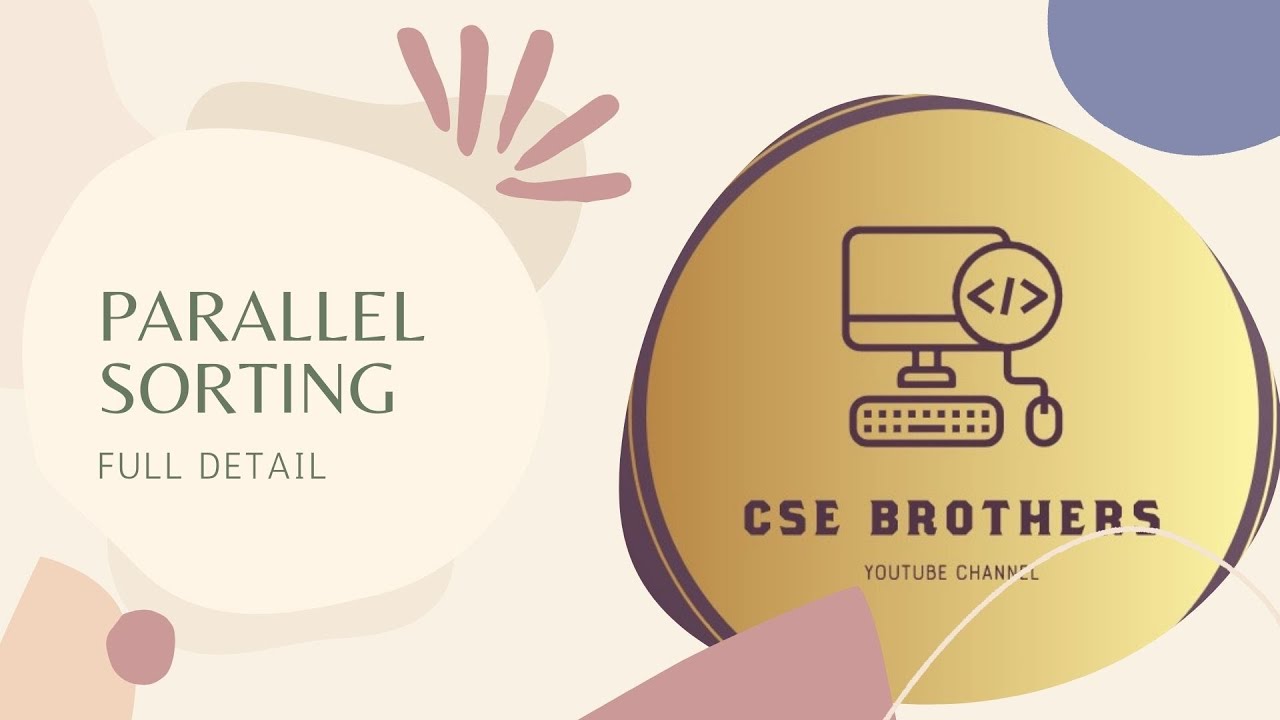 PARALLEL SORTING | FULL DETAIL