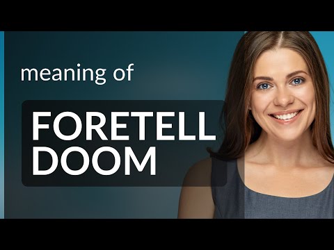Exploring the Phrase "Foretell Doom": Understanding Its Meaning and Usage