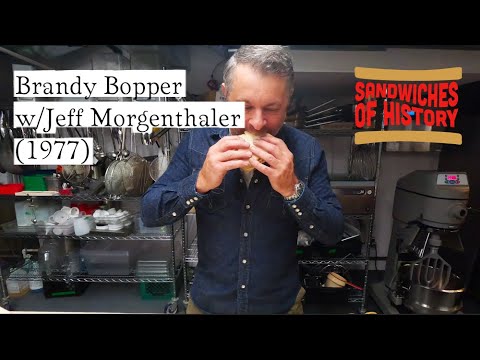 Brandy Bopper with Guest Host Jeff Morgenthaler (1977) on Sandwiches of History