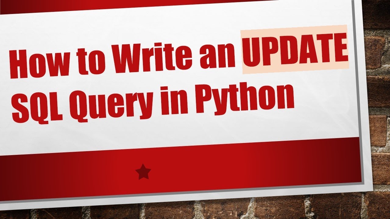 How to Write an UPDATE SQL Query in Python