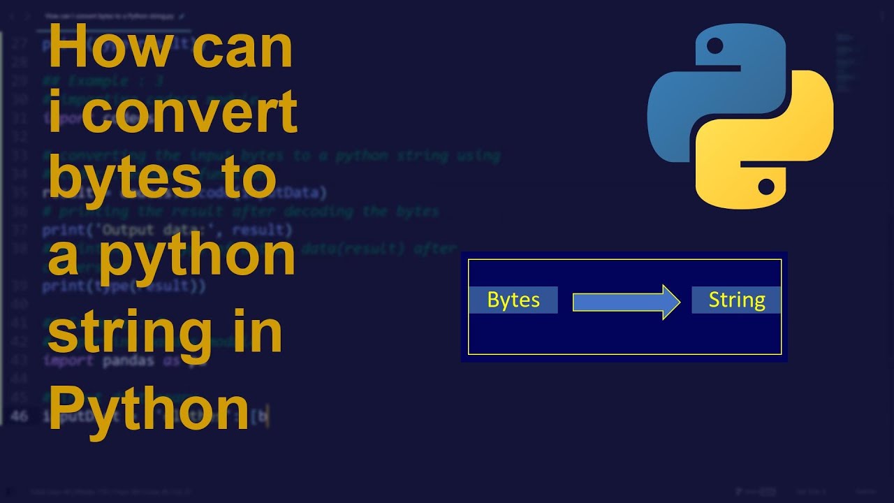 How can i convert bytes to a python string in Python | Python Examples | Python Coding Tutorial
