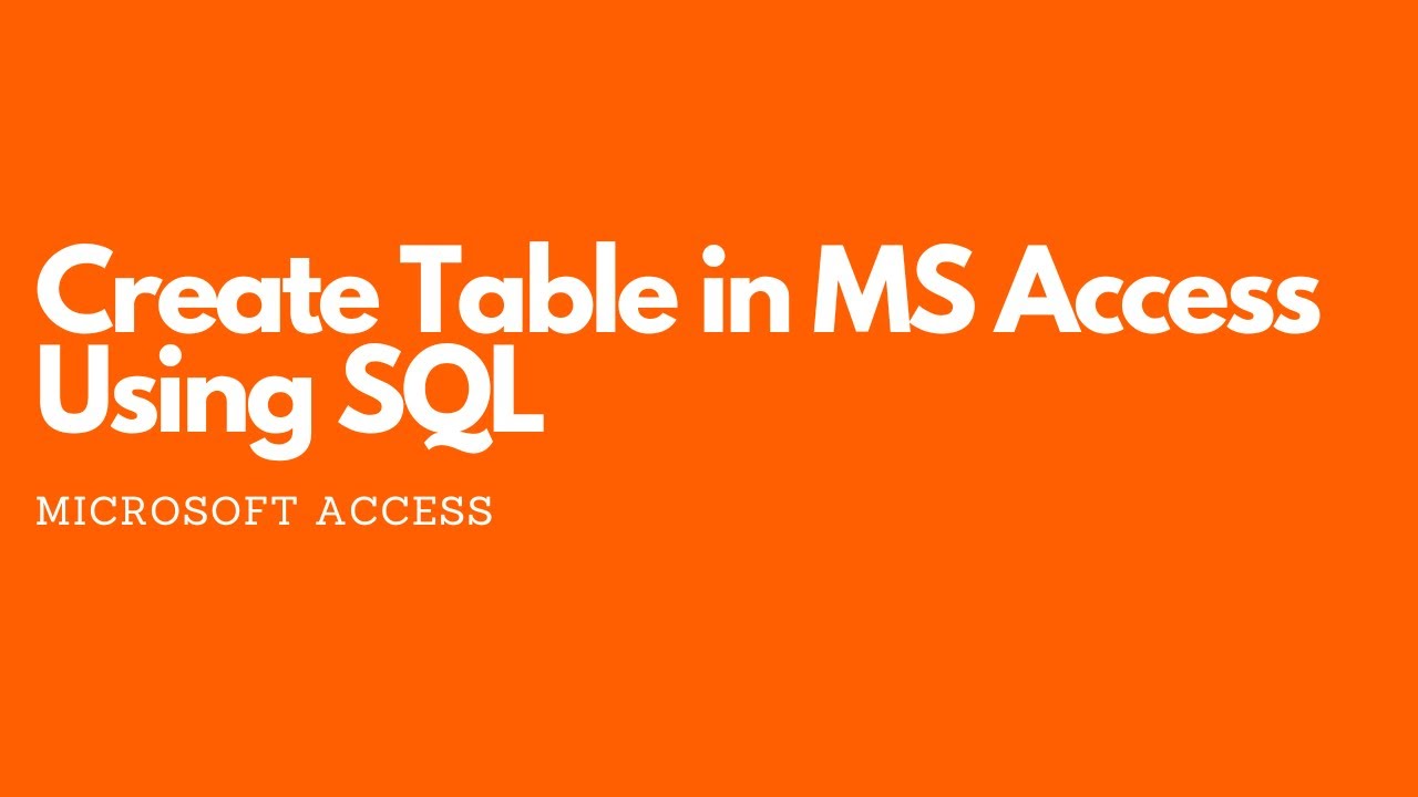 How To Create Table in MS Access Using SQL