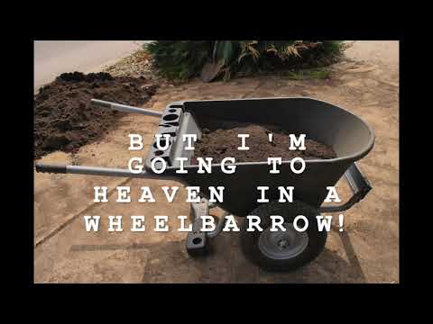 Heaven in a wheelbarrow (lyrics included)
