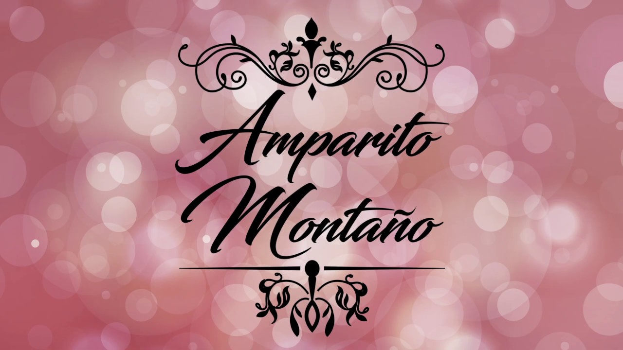 Amar es servir letra  - Amparito Montaño