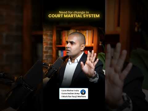 Need for change in court martial system