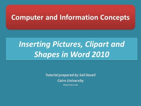 Inserting pictures clipart and shapes in Word 2010