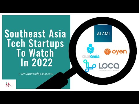 Southeast Asia Tech Startups You Should Watch In 2022 - Interesting Asia