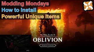 Modding Mondays - Oblivion Remastered - How to Install Powerful Unique Items at Oblivion ...
