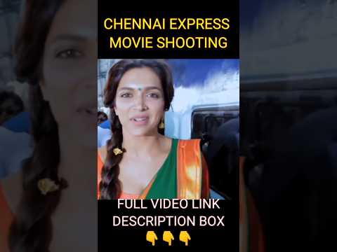 Chennai Express full movie | shooting | #ShahrukhKhan #movie #shorts