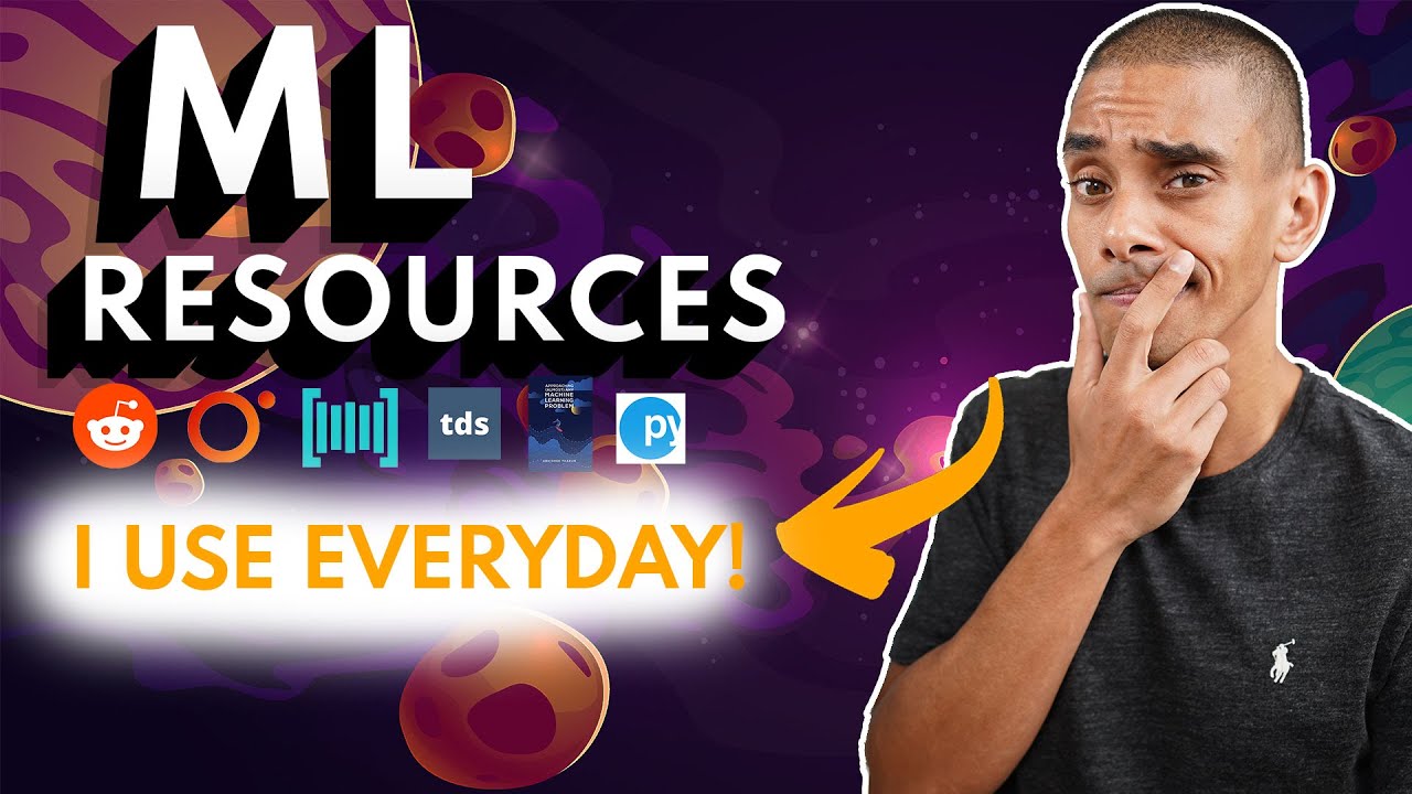 MACHINE LEARNING Resources I use EVERYDAY (and you can too!)