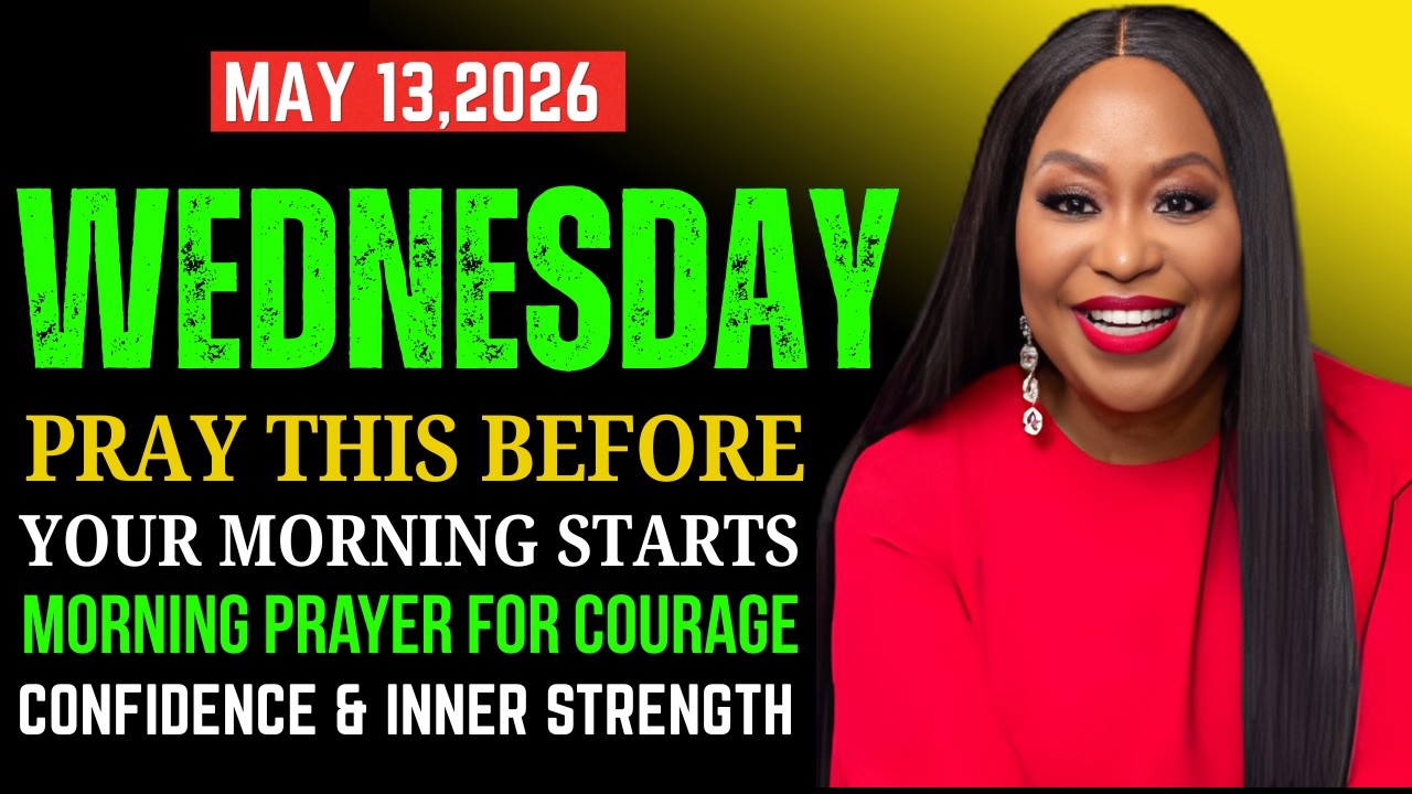 Dr. Cindy Trimm – May 13, 2026 Wednesday Morning Prayer for Courage, Confidence & Inner Strength