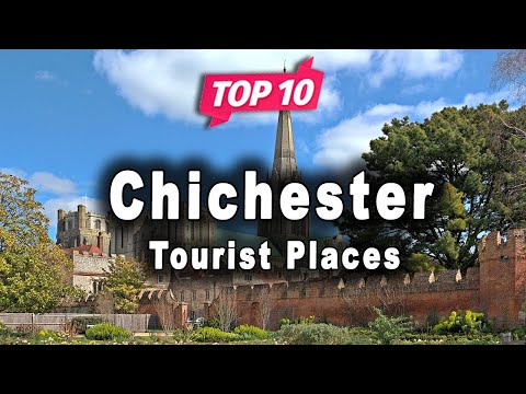 Top 10 Places to Visit in Chichester, West Sussex | England - English