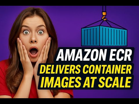 How Amazon ECR Stores and Delivers Container Images at Scale