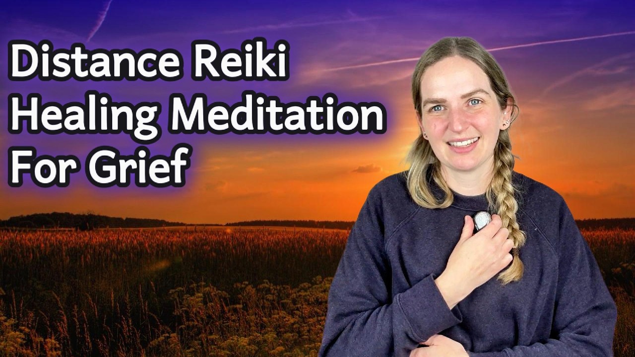 Distance Reiki Healing Meditation for Grief